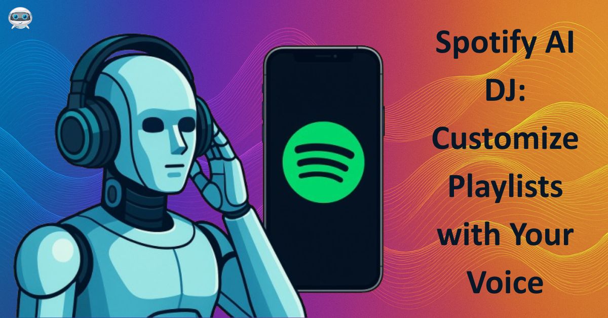 Spotify AI DJ Now Lets You Customize Your Playlist Using Your Voice - Guide of AI Tool